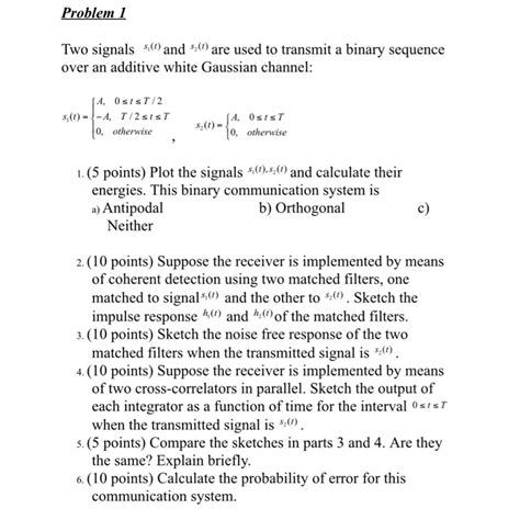 Solved Problem 1 Two Signals 1 And 1 Are Used To