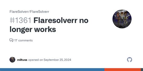 Flaresolverr No Longer Works · Issue 1361 · Flaresolverrflaresolverr