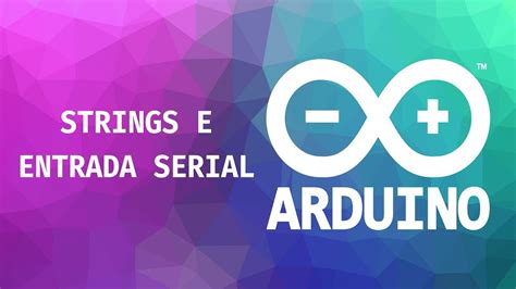 Aula 03 Strings E Entrada Serial Youtube