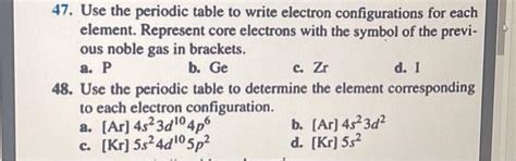 Solved 47 Use The Periodic Table To Write Electron Chegg Com