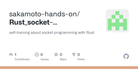 Github Sakamoto Hands On Rust Socket Programming Self Training About Socket Programming With Rust