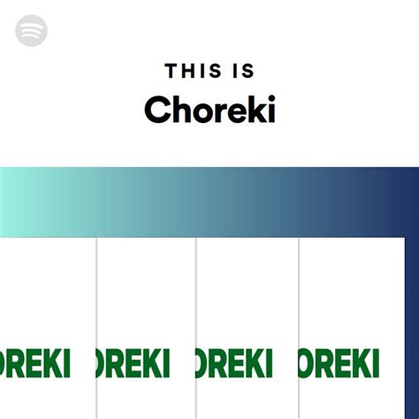 This Is Choreki Spotify Playlist