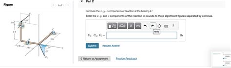Solved Compute The X Y Z Components Of Reaction At The