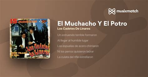 Letra De Los Cadetes De Linares El Muchacho Y El Potro Musixmatch