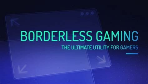 Tải Game Borderless Gaming Download Full Pc Free