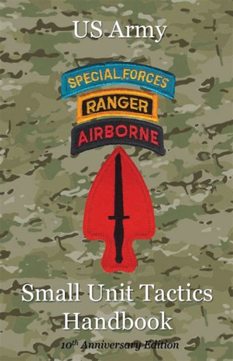 Us Army Small Unit Tactics Handbook Tenth Anniversary Edition