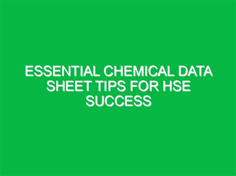 Essential Chemical Data Sheet Tips For Hse Success Safety Notes
