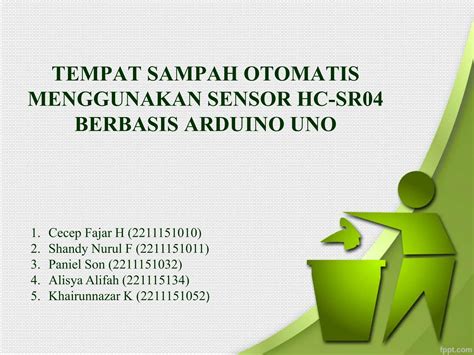 Tempat Sampah Otomatis Menggunakan Sensor HC SR Berbasis Arduino Uno PPT