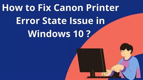 Ppt How To Fix Canon Printer Error State Issue In Windows 10