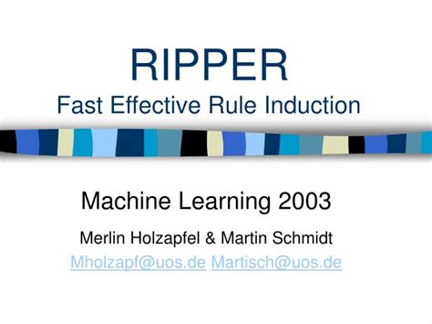 Ppt Ripper Fast Effective Rule Induction Powerpoint Presentation