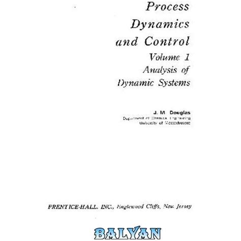 خرید و قیمت دانلود کتاب Process Dynamics And Control Analysis Of Dynamic Systems Volume 1