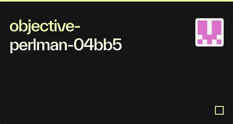Objective Perlman Bb Codesandbox