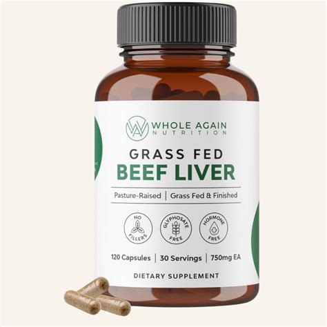 Grass Fed And Pasture Raised Beef Liver Capsules Whole Again