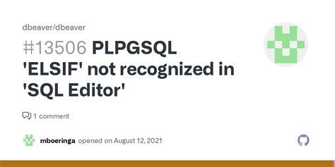 Plpgsql Elsif Not Recognized In Sql Editor · Issue 13506 · Dbeaverdbeaver · Github