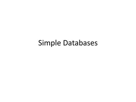 Ppt Simple Databases Powerpoint Presentation Free Download Id1684647