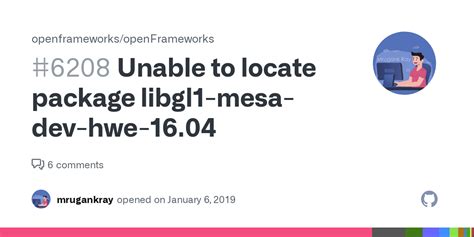 Unable To Locate Package Libgl Mesa Dev Hwe Issue Openframeworks Openframeworks