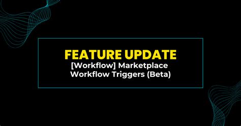 feature update [workflow] marketplace workflow triggers beta 💸 last crm