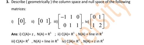 Solved Describe Geometrically The Column Space And Chegg