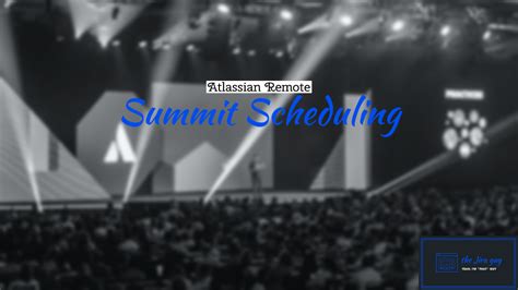 Atlassian Remote Summit Scheduling The Jira Guy