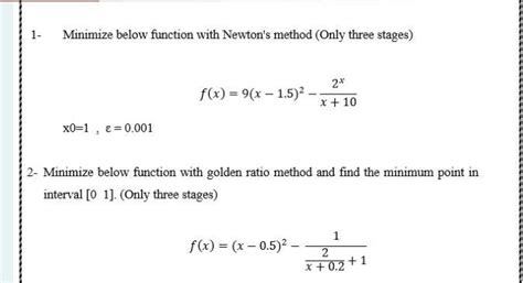 Solved Minimize Below Function With Newton S Method Only Chegg