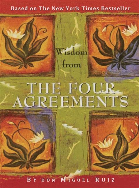 The Four Agreements A Practical Guide To Personal Freedom A Toltec