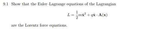 Solved Show That The Euler Lagrange Equations Of The Chegg Com