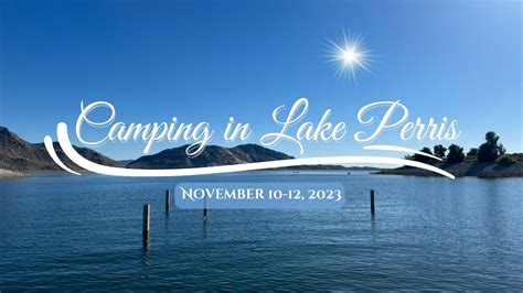Our First Camping Trip At Lake Perris Youtube