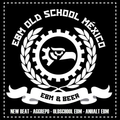 Ebm Old School MÉxico Ebm Old School MÈxico 2008 2013