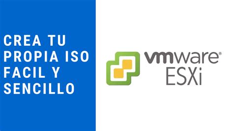 Como Modificar Y Crear Iso VMWARE ESXI 6 7 2025 Antonio Mote