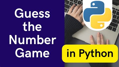 Learn To Create Guess The Number Game In Python Project For Beginners