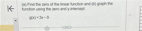 Solved A ﻿find The Zero Of The Linear Functiongx3x 9