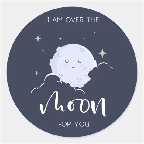 I Am Over The Moon For You Valentine Classic Round Sticker Zazzle