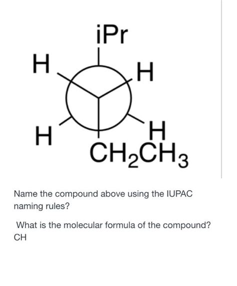Solved Name The Compound Above Using The Iupac Naming Rules
