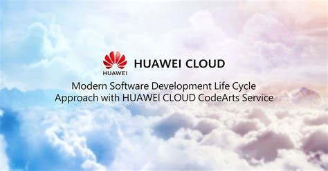 ☁️modern Software Development Life Cycle Approach With Huawei Cloud Codearts Service By Mehmet