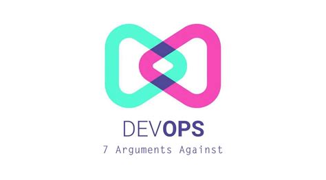 Arguments Against DevOps