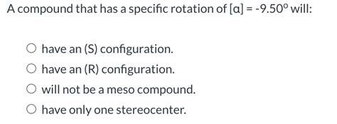 Solved A compound that has a specific rotation | Chegg.com