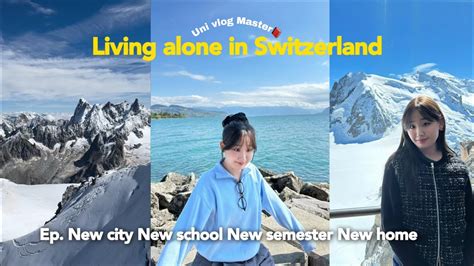 Eng유학생 석사vlog🇨🇭새로운 도시에서 시작하는 석사공부 물가 비싸기로 소문난 스위스에서의 유학생활을 시작합니다 샤모니 몽블랑 여행⛰️ 자취브이로그 Youtube