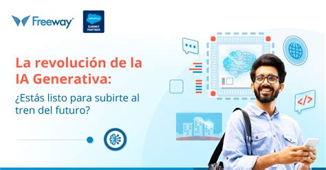 La Revolución De La Ia Generativa Súbete Al Tren Del Futuro