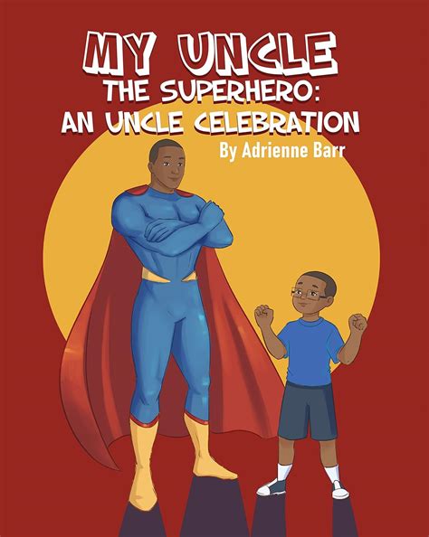 My Uncle The Superhero An Uncle Celebration Ebook Barr