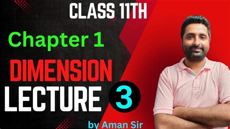 Dimensions Lecture 3 Unit And Measurement Class 11th Chapter 1