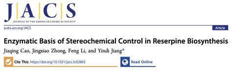 深先院江寅迪课题组jacs：揭示利血平生物合成过程中立体化学控制的酶学基础 知乎