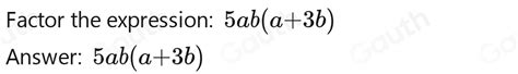 Solved Factorise Fully 5a 2b 15ab 2 [math]