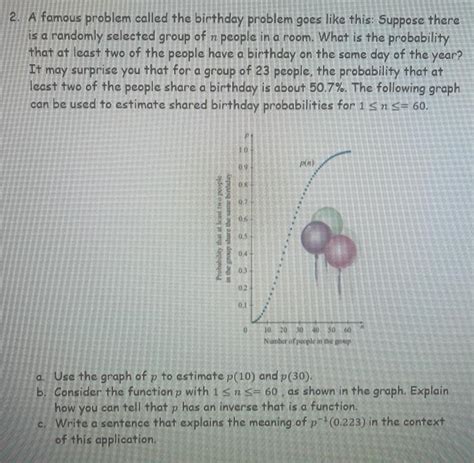 Solved 2 A Famous Problem Called The Birthday Problem Goes