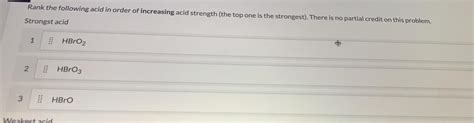 [answered] 3 Rank The Following Acid In Order Of Increasing Acid Kunduz