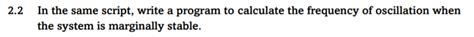 Solved Show The Matlab Work In M File Script Clearly