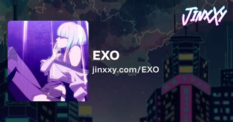 Exo Exo Jinxxy