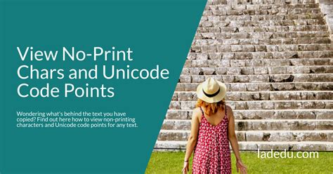 how to view non printable unicode characters and code points la de du