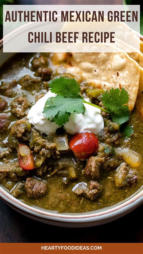 Authentic Mexican Green Chili Beef Recipe Hearty Food Ideas