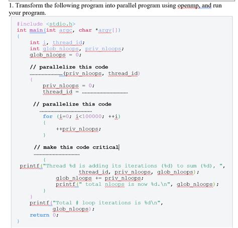 Solved 1 Transform The Following Program Into Parallel