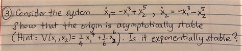 Solved 3 Consider The System X˙1 −x13 X25 X˙2 −x13−x25